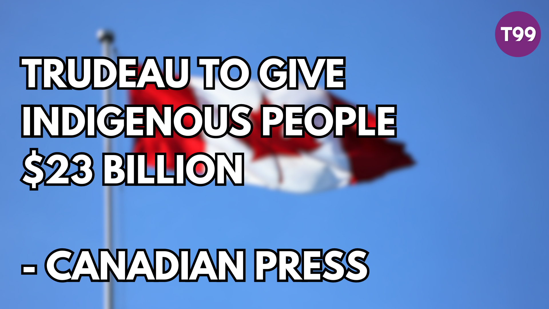 Trudeau to give $23 billion package to Indigenous people – Canadian ...