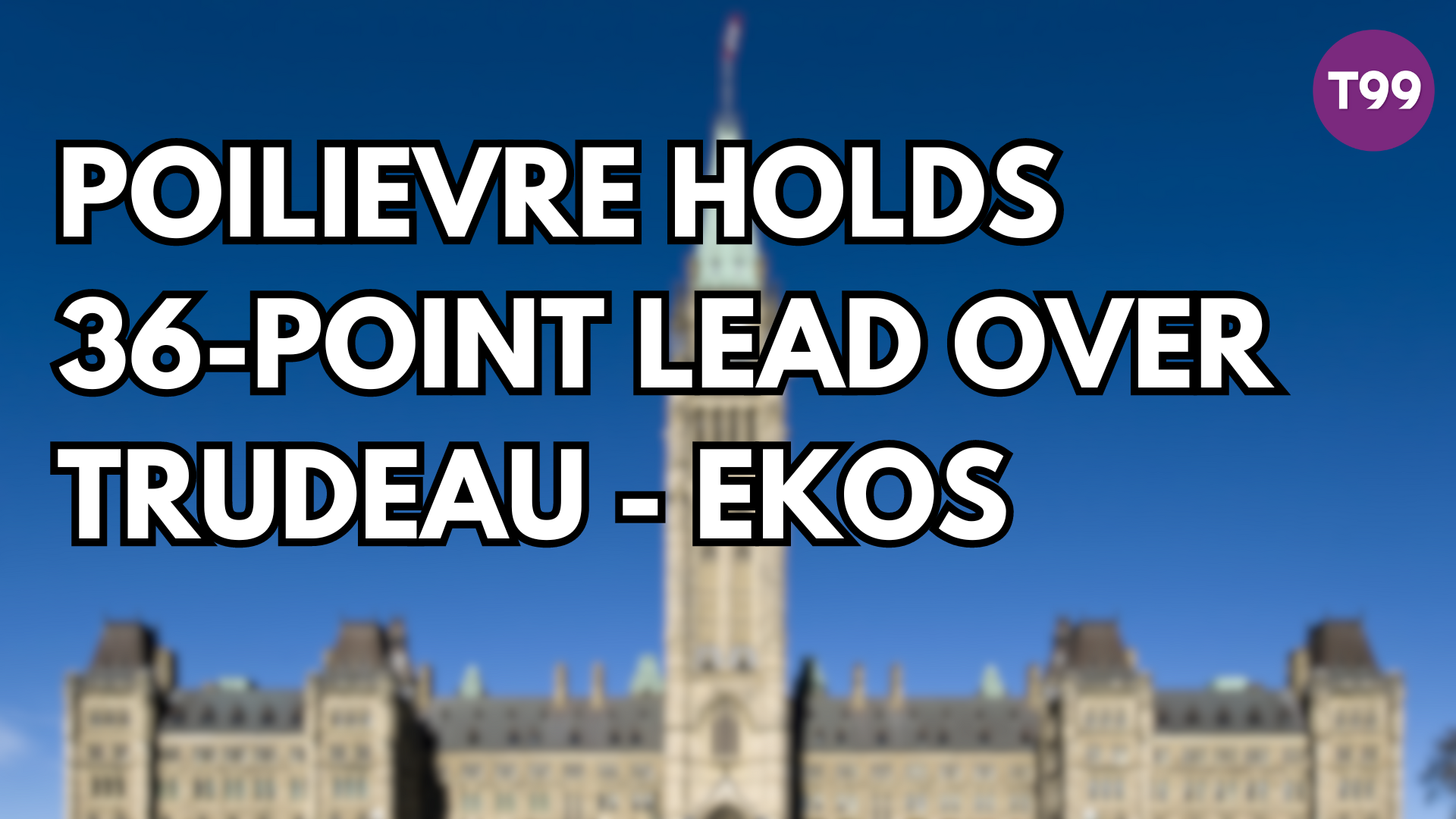 Conservatives Hold Massive 36 Point Lead Over Liberals Toronto 99 6854