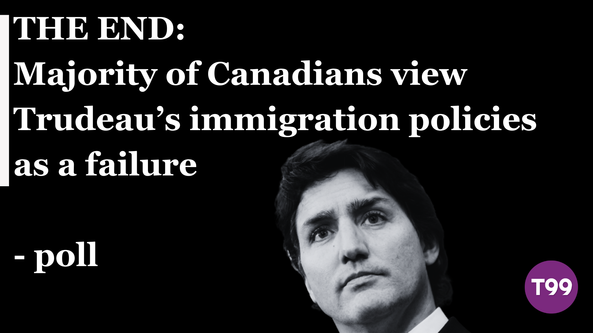 Majority of Canadians believe Trudeau’s immigration policies were a ... Majority of Canadians believe Trudeau’s immigration policies were a ...